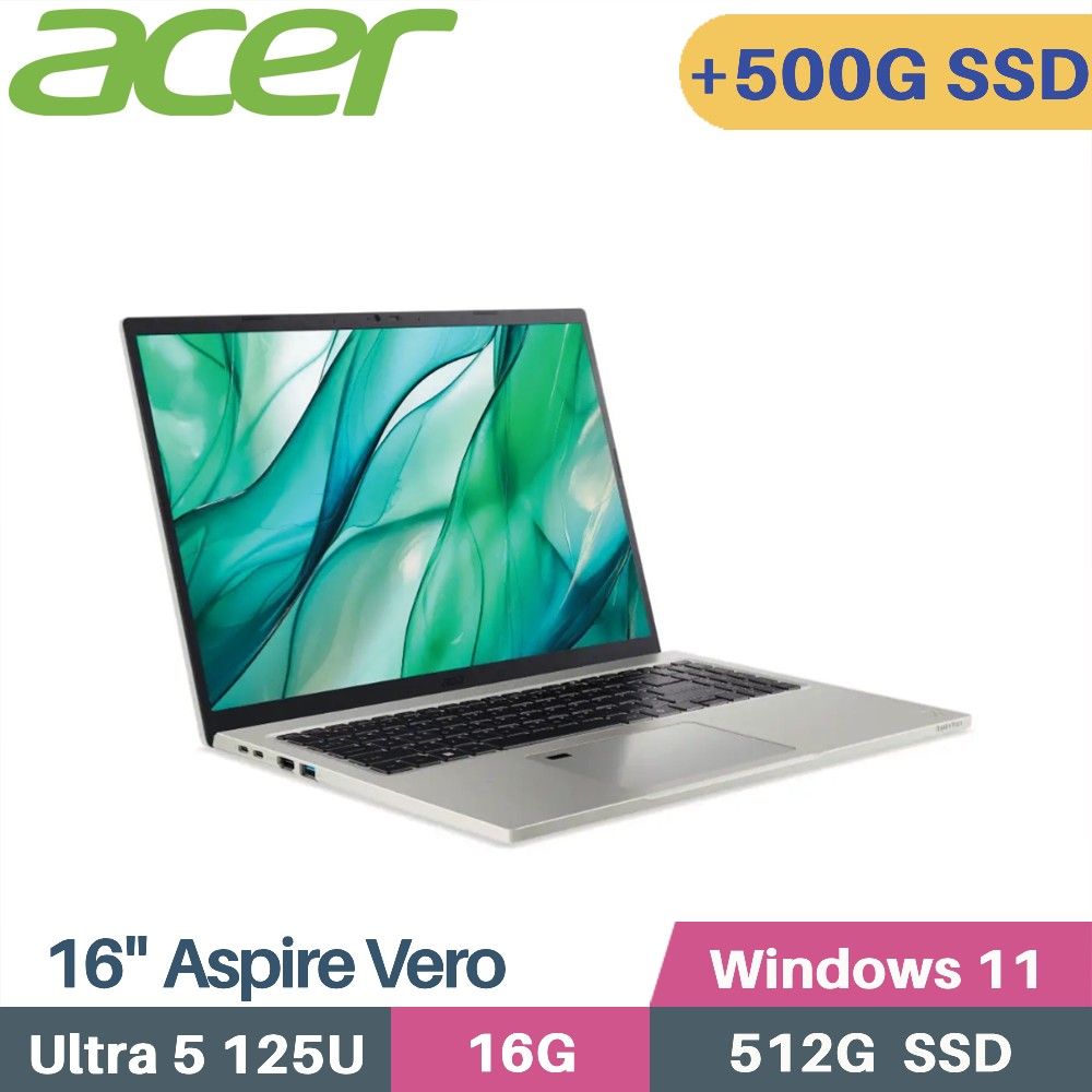 ACER 宏碁 Aspire Vero AV16-51P-51XG AI筆電 (CU5-125U/16G/512G+500G/W11/16)特仕 - PChome 24h購物