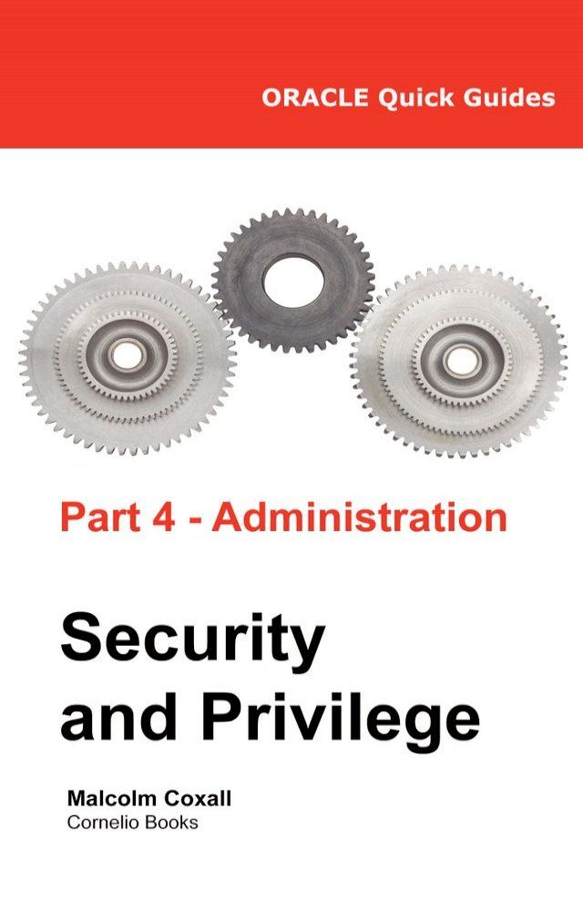 Oracle Quick Guides Part 4 - Oracle Administration: Security and Privilege(Kobo/電子書) - PChome 24h購物