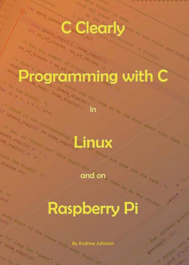 C Clearly - Programming With C In Linux and On Raspberry Pi(Kobo/電子書) - PChome 24h購物