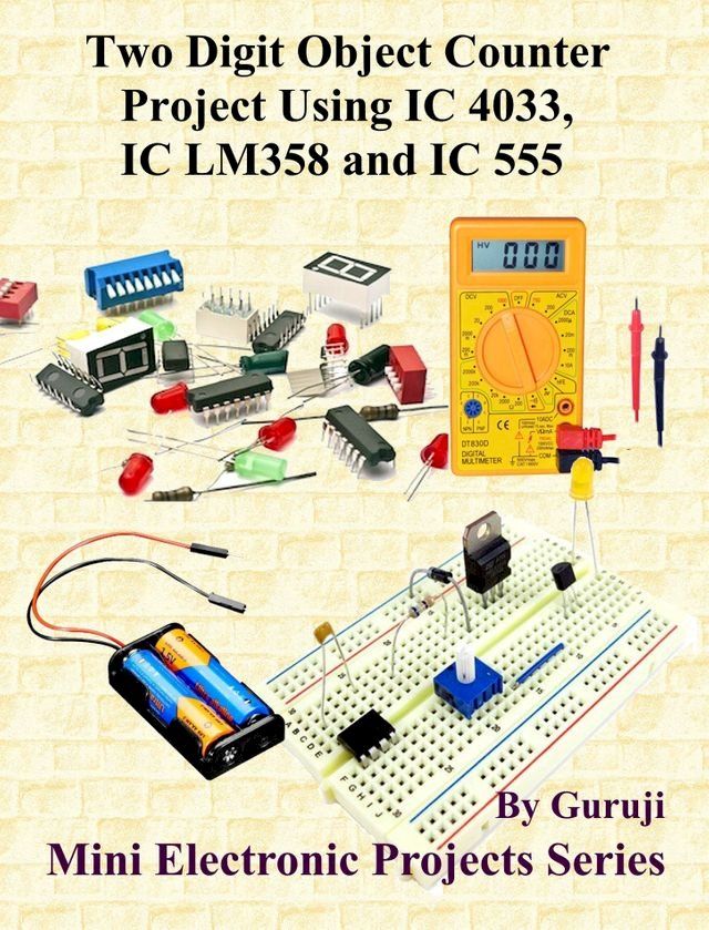 Two Digit Object Counter Project Using IC 4033, IC LM358 and IC 555(Kobo/電子書) - PChome 24h購物