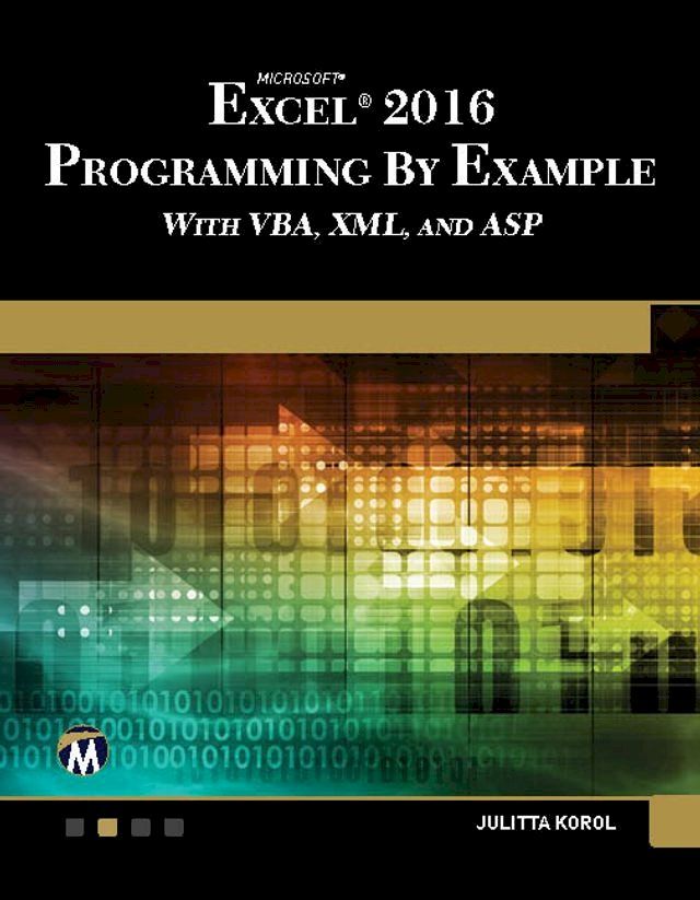 Microsoft Excel 2016 Programming by Example with VBA, XML, and ASP - PChome 24h購物