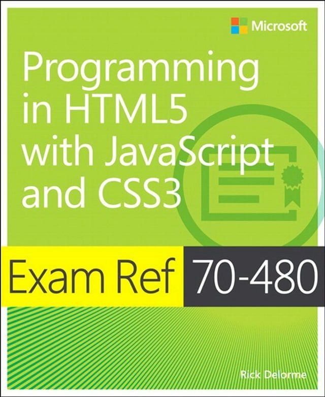 Exam Ref 70-480 Programming in HTML5 with JavaScript and CSS3 (MCSD ...