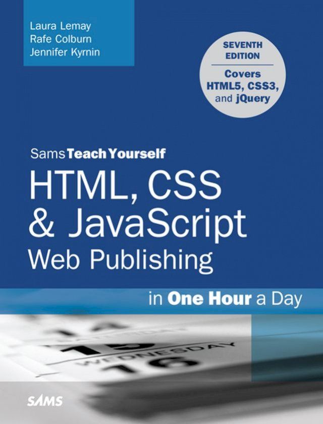 HTML, CSS & JavaScript Web Publishing in One Hour a Day, Sams Teach Yourself(Kobo/電子書) - PChome ...