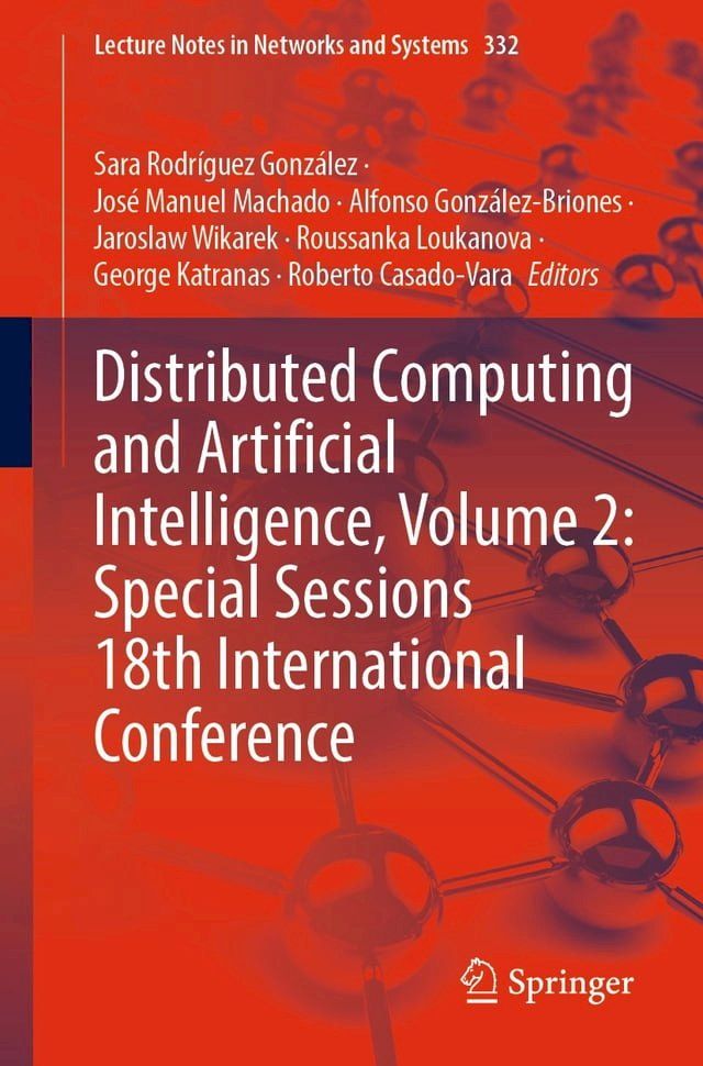 Distributed Computing and Artificial Intelligence, Volume 2: Special Sessions 18th International ...
