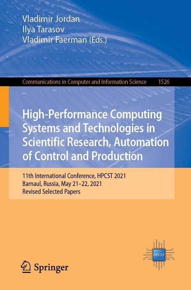 High-Performance Computing Systems and Technologies in Scientific Research, Automation of Co ...