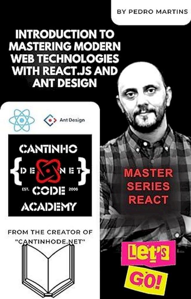 Introduction to Mastering Modern Web Technologies with React.js and Ant Design(Kobo/電子書 ...