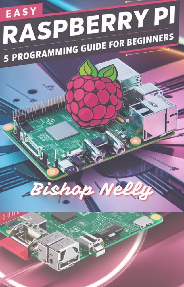 Easy Raspberry Pi 5 Programming Guide for Beginners(Kobo/電子書) - PChome 24h購物