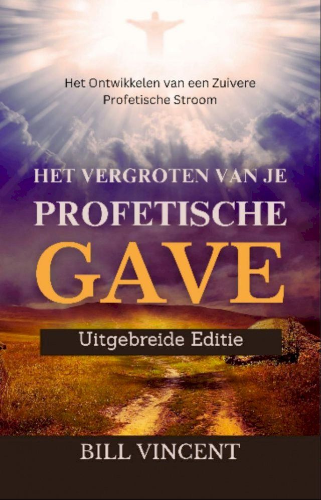 Het Vergroten van Je Profetische Gave (Uitgebreide Editie)(Kobo/電子書) - PChome 24h購物
