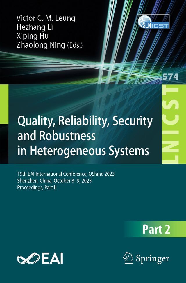 Quality, Reliability, Security and Robustness in Heterogeneous Systems ...