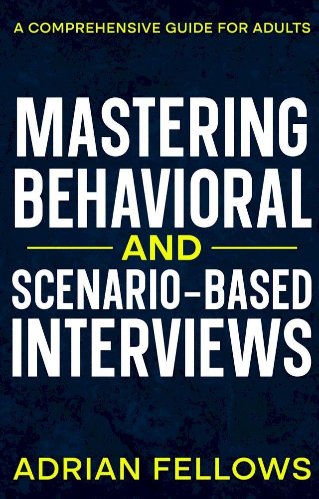 Mastering Behavioral and Scenario-Based Interviews.(Kobo/電子書) - PChome ...