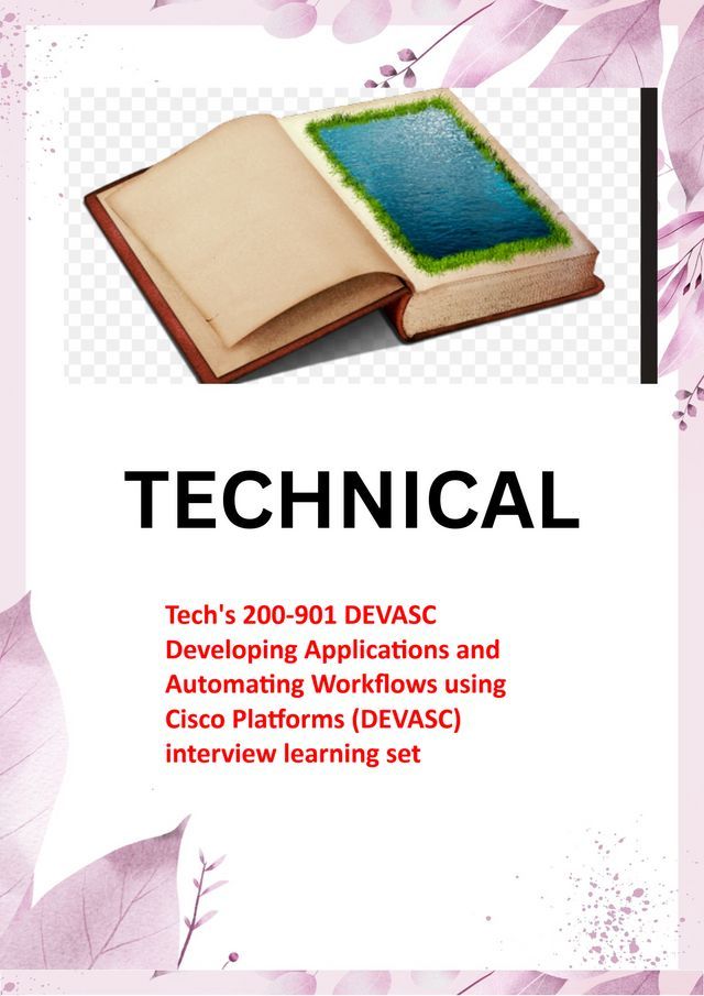 Tech's 200-901 DEVASC Developing Applications and Automating Workflows using Cisco Platforms ...