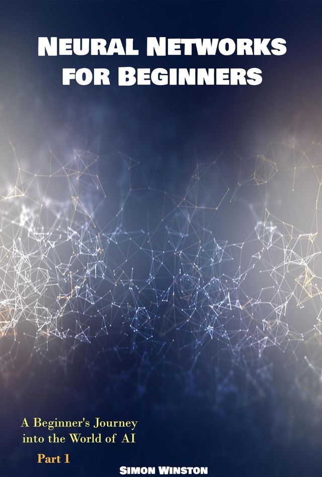 Neural Networks for Beginners. Part 1(Kobo/電子書) - PChome 24h購物
